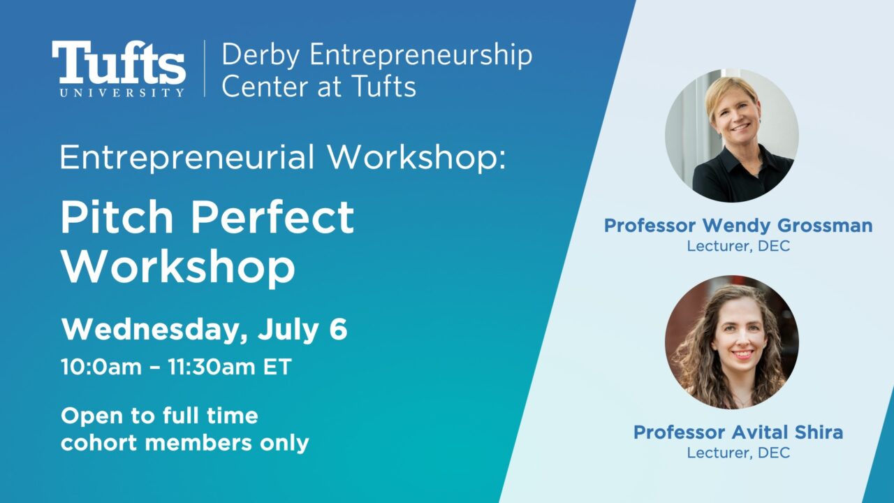 Pitch Perfect - Derby Entrepreneurship Center at Tufts