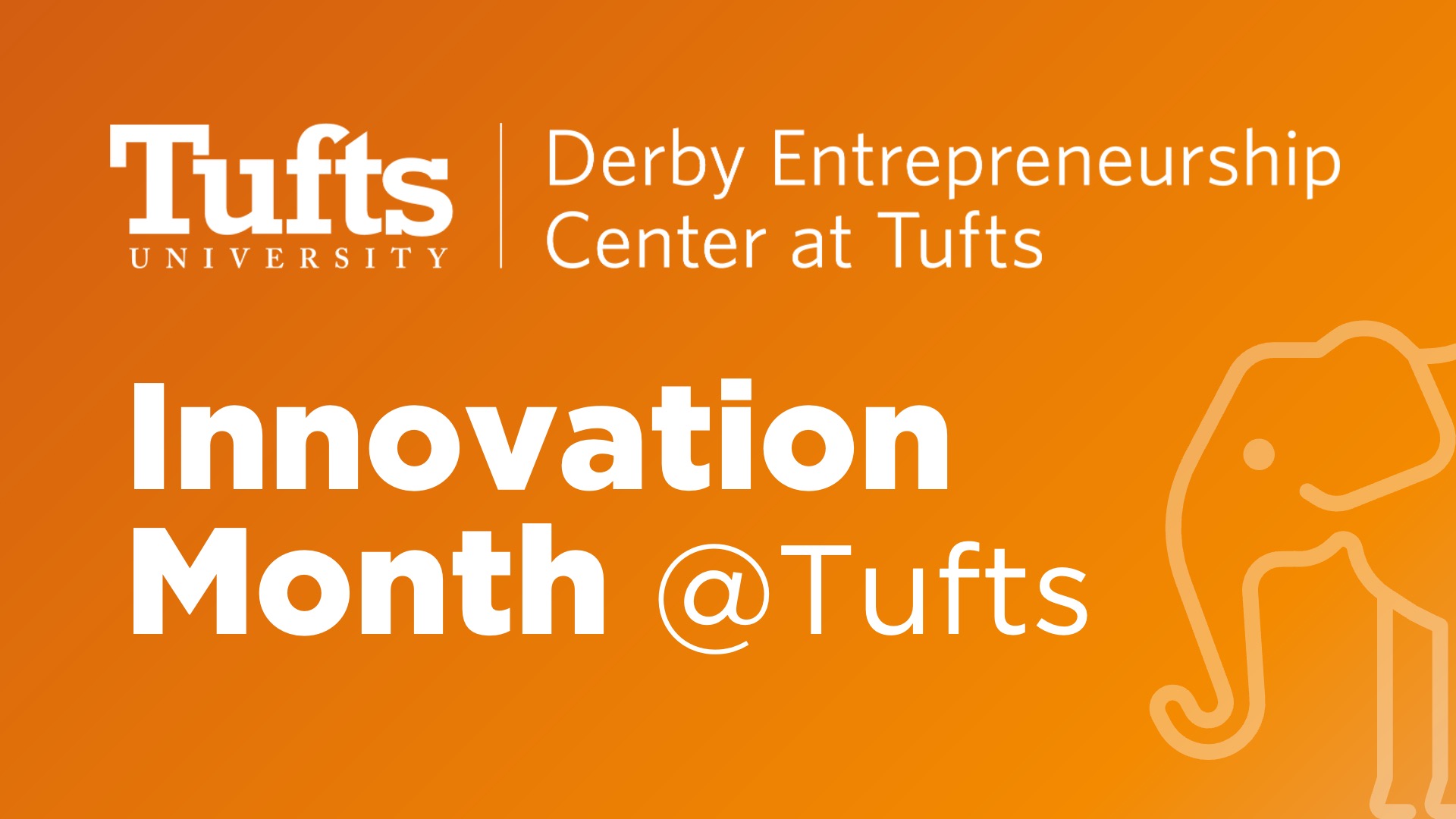 Innovation Month - Derby Entrepreneurship Center at Tufts